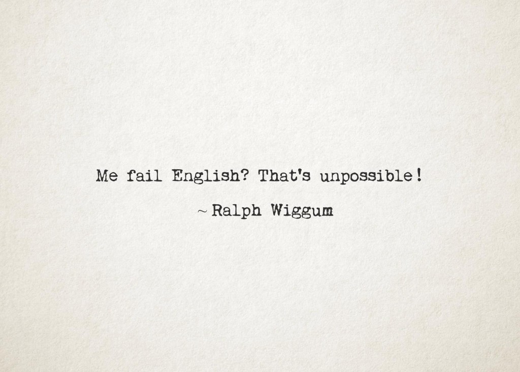 Ralph Wiggum - Me fail English - Artandalmonds